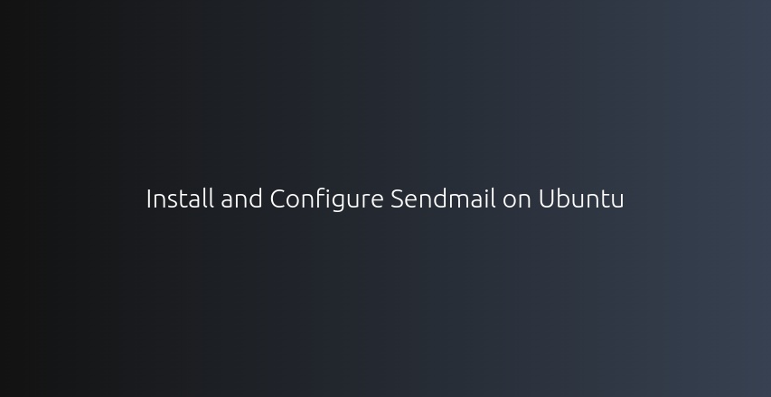 Install and Configure Sendmail on Ubuntu • Devhooks Install and Configure Sendmail on Ubuntu • Devhooks